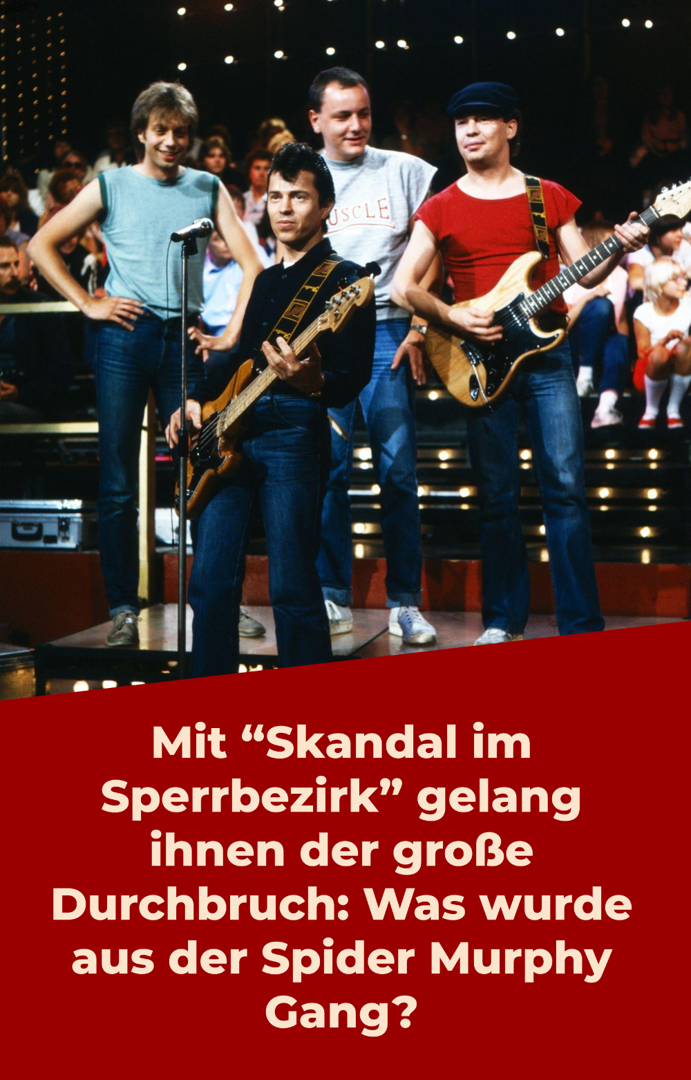 Was wurde heute aus der "Spider Murphy Gang"